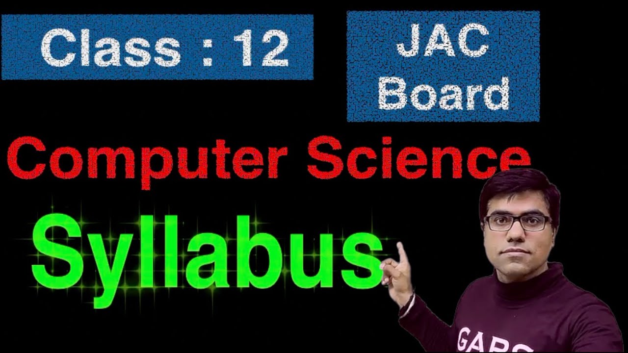 Computer Science Jac Board Class 12 Syllabus Jac Board Computer computer-science-jac-board-class-12-syllabus-jac-board-computer