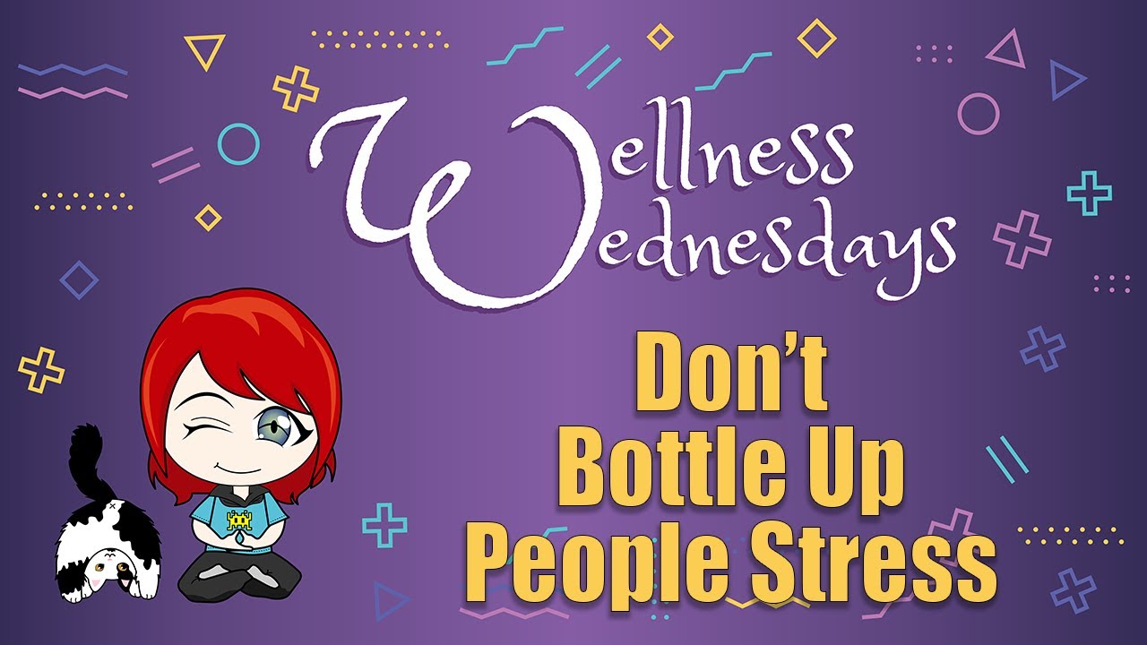 Don't Bottle Up People Stress (Wellness Wednesday) - YouTube