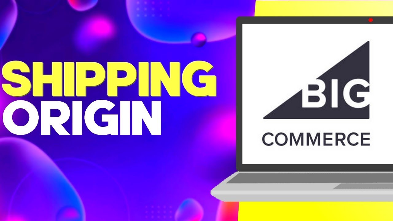 How to Find Shipping Origin Settings on Bigcommerce - YouTube