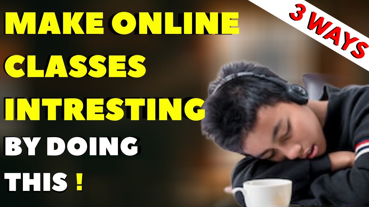 How To Make Online Classes Interesting Engaging For Students In how-to-make-online-classes-interesting-engaging-for-students-in