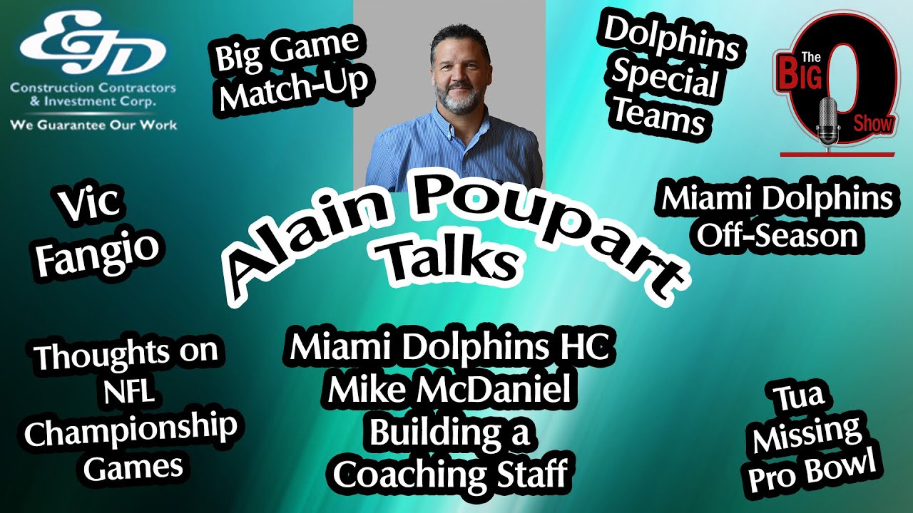 The EJDConstruction.com Miami Dolphins Report w/ Alain Poupart 01 30 ...
