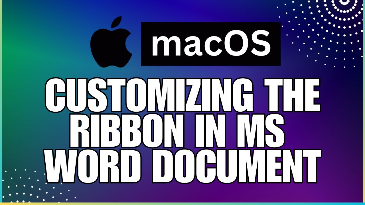 How To Customize the Ribbon In a Microsoft Word Document-For MAC Users ...