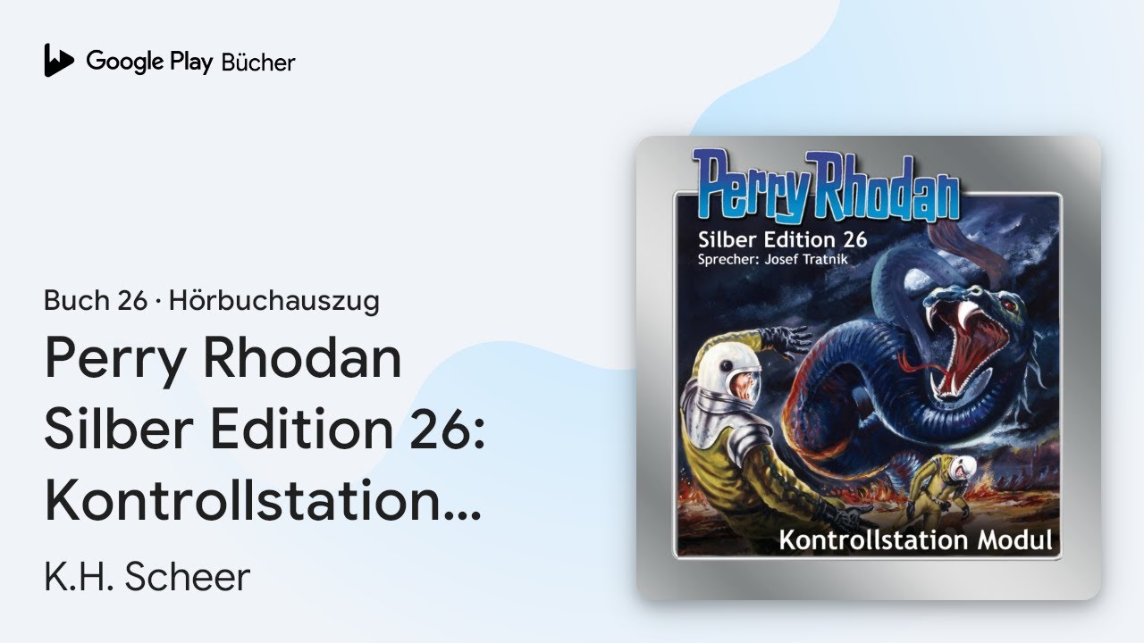 „Perry Rhodan Silber Edition 26: Kontrollstation…“ von K.H. Scheer ...