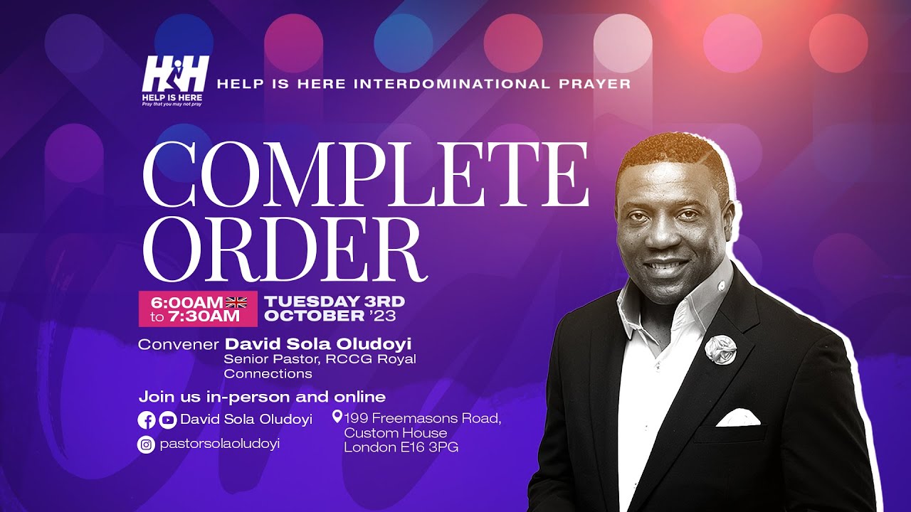 Help is Here | Theme: Complete Order | Pastor David Sola Oludoyi ...