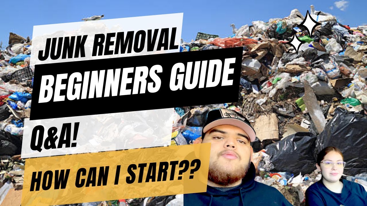 Junk Removal Beginners Guide/ Earn $100k+ *Most Common Questions ...