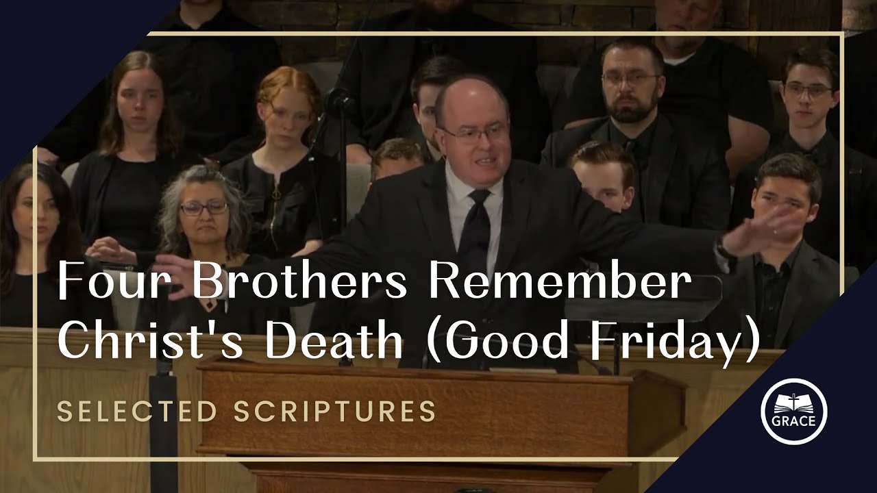 Four Brothers Remember Christ's Death (Good Friday) - YouTube