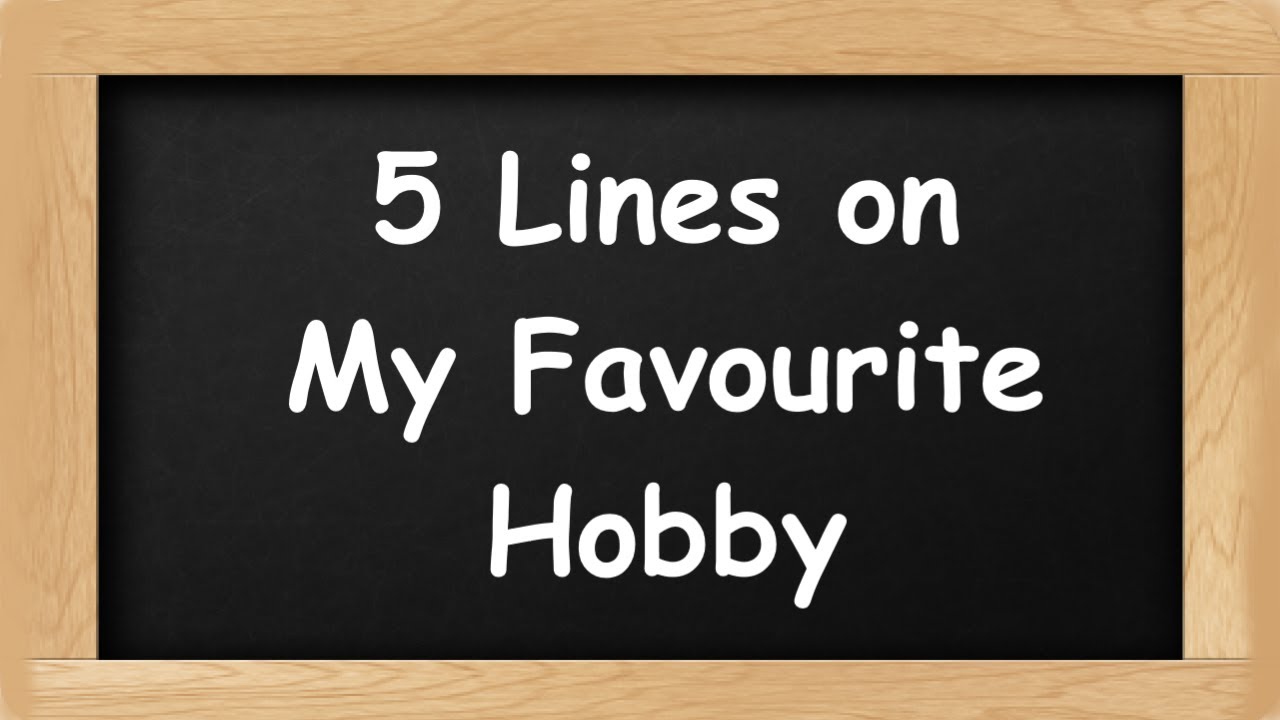 My Favourite Hobby Short 5 Lines in English || 5 Lines Essay on My ...