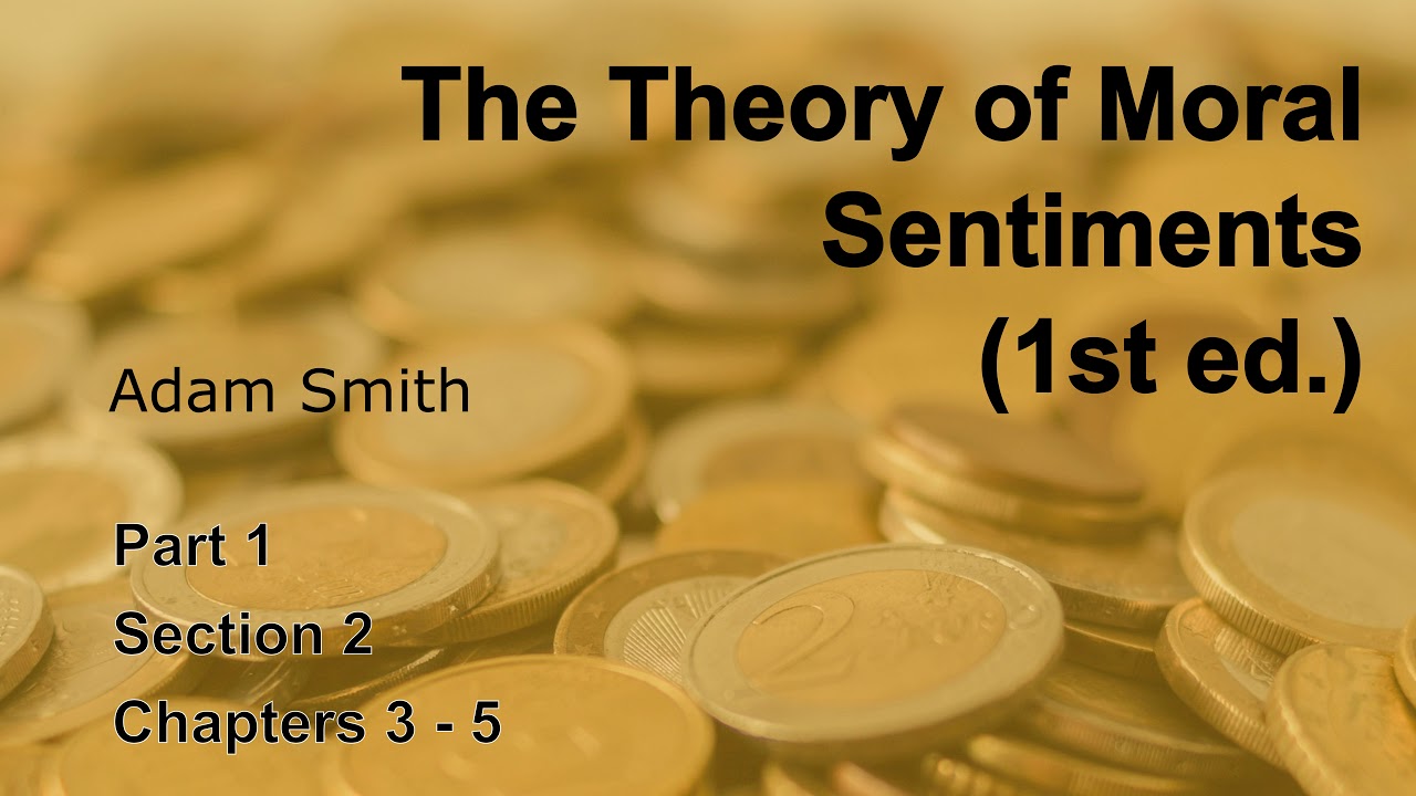 The Theory of Moral Sentiments - Adam Smith - 04 - YouTube