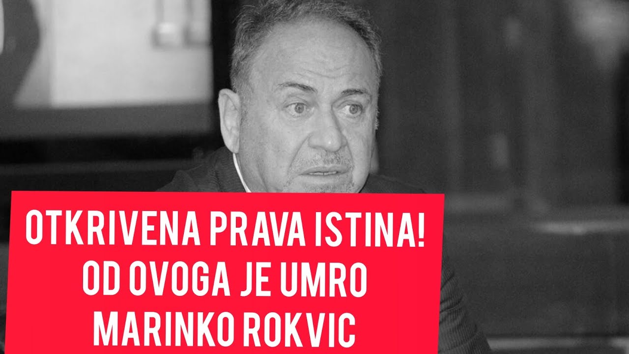 Uzivo! OTKRIVENA PRAVA ISTINA! Evo od cega je UMRO Marinko Rokvic ...