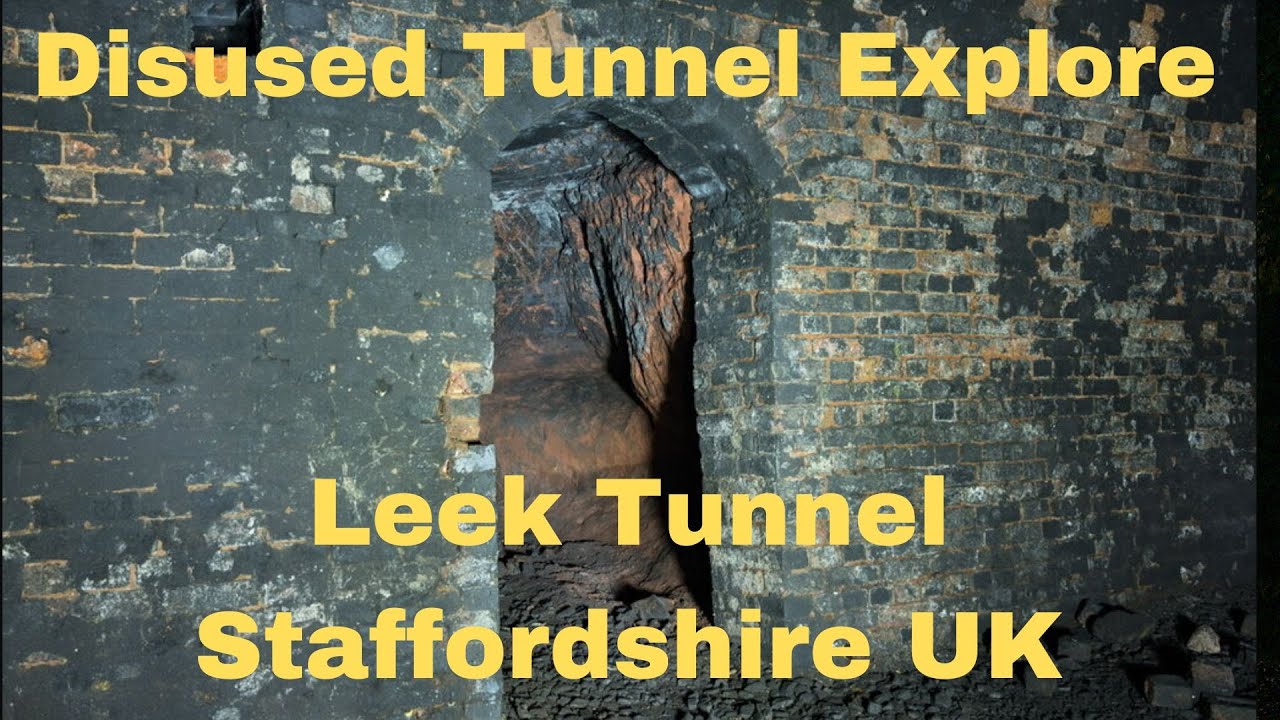 Leek Tunnel Explore - Staffordshire UK - YouTube