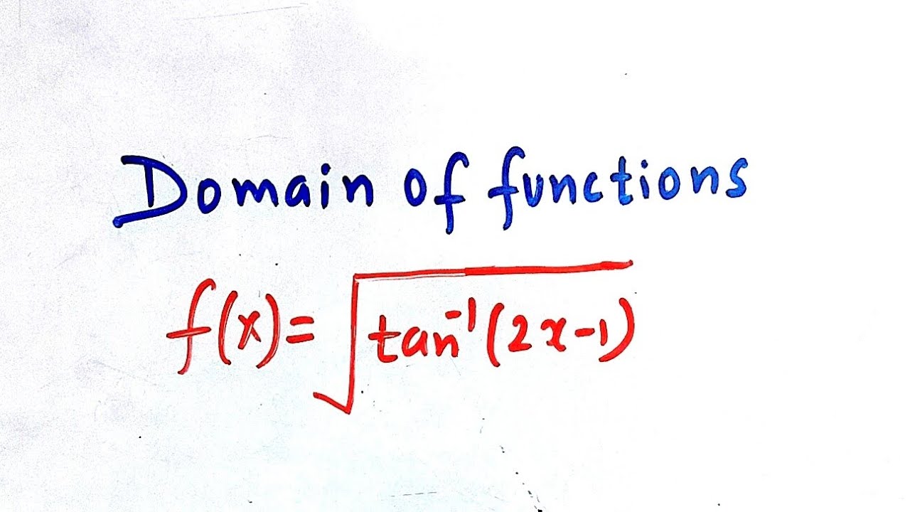 How to find domain of functions _ Square root of Inverse tangent ...