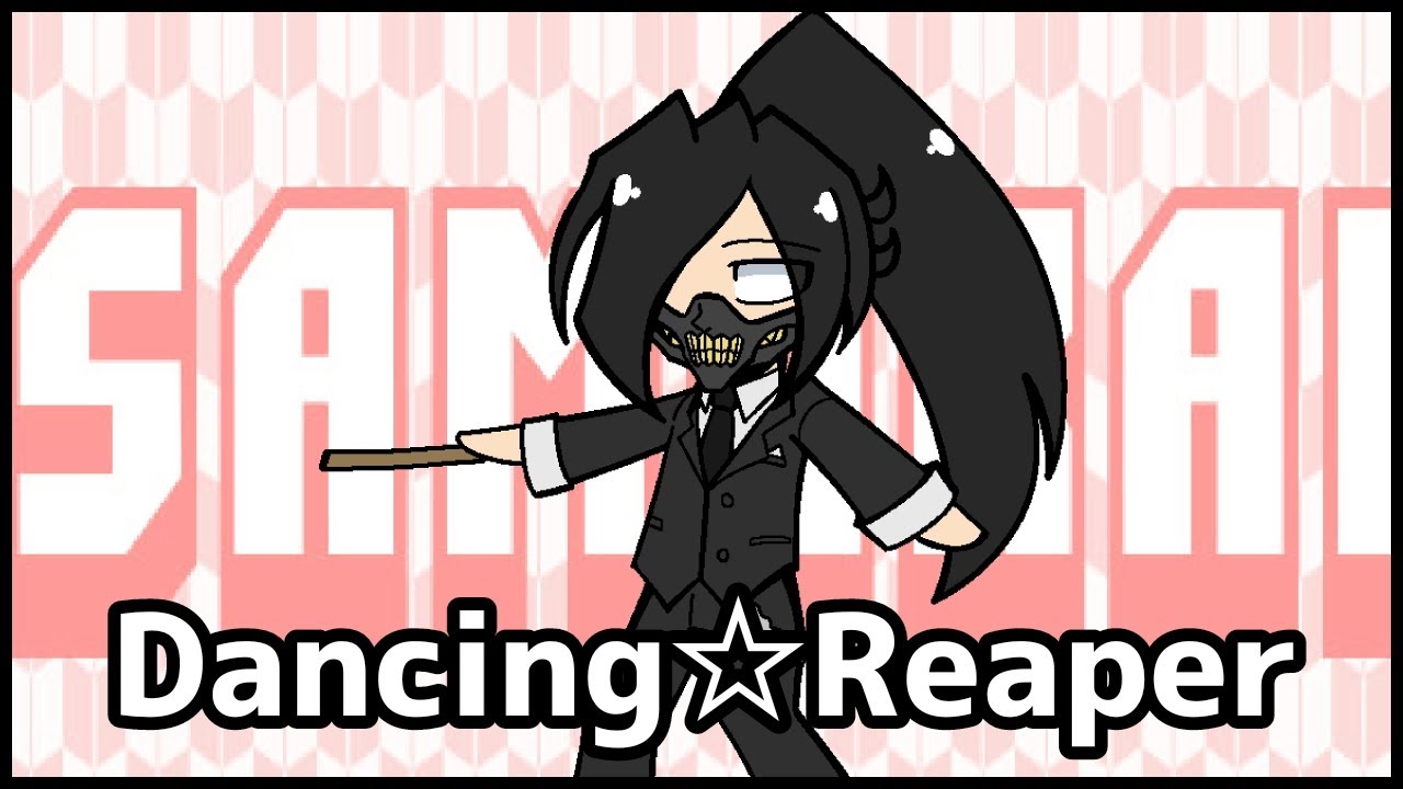 Dancing☆Reaper (Dancing Samurai Parody || NINJA KAMUI) - YouTube