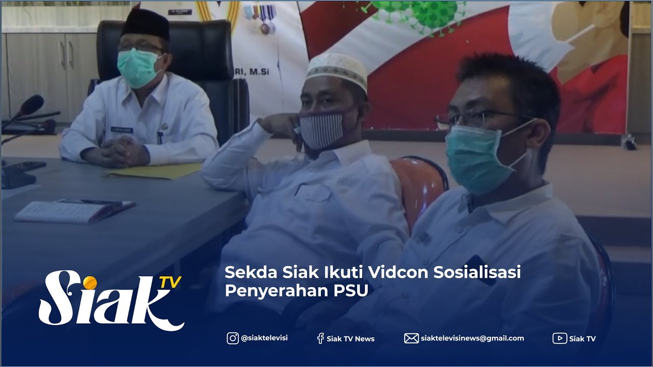 Sekda Siak Ikuti Vidcon Sosialisasi Penyerahan PSU - YouTube