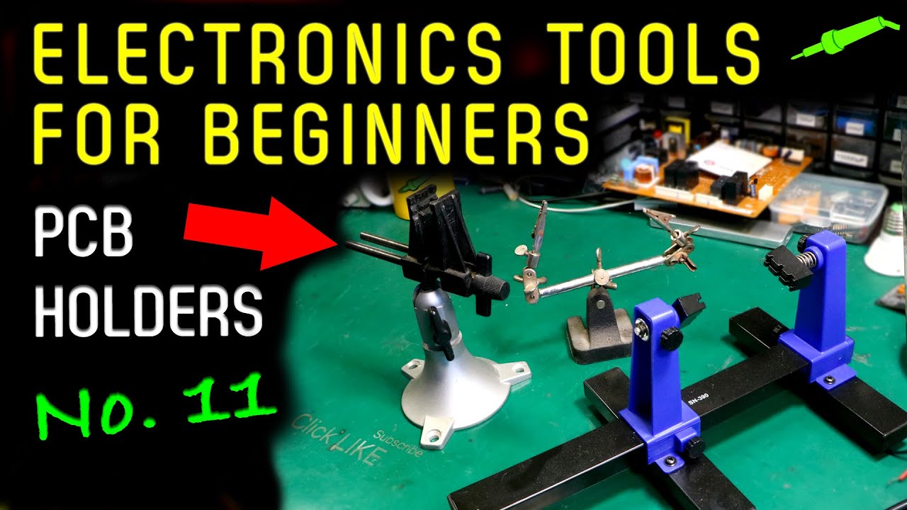 🔴 Electronics Tools For Beginners - No.11 - PCB Holders - No.1013 - YouTube