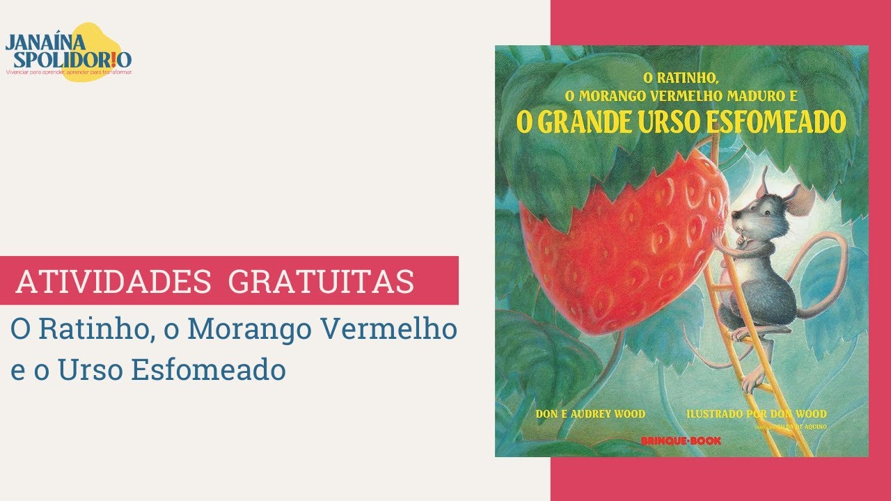Atividades GRATUITAS - O Ratinho, o Morango Vermelho e o Urso Esfomeado - YouTube