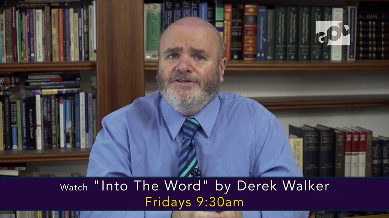 Into The Word - With Derek Walker - YouTube