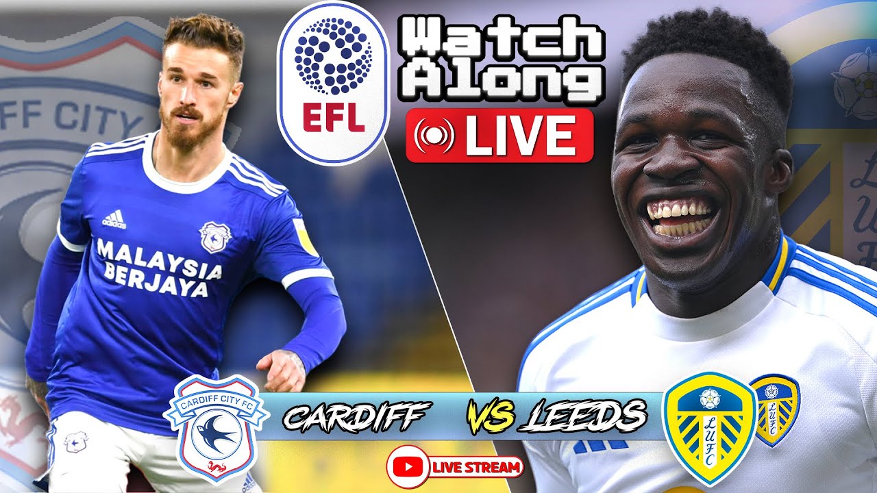 Leeds United vs Cardiff - Live Watch Along! - YouTube