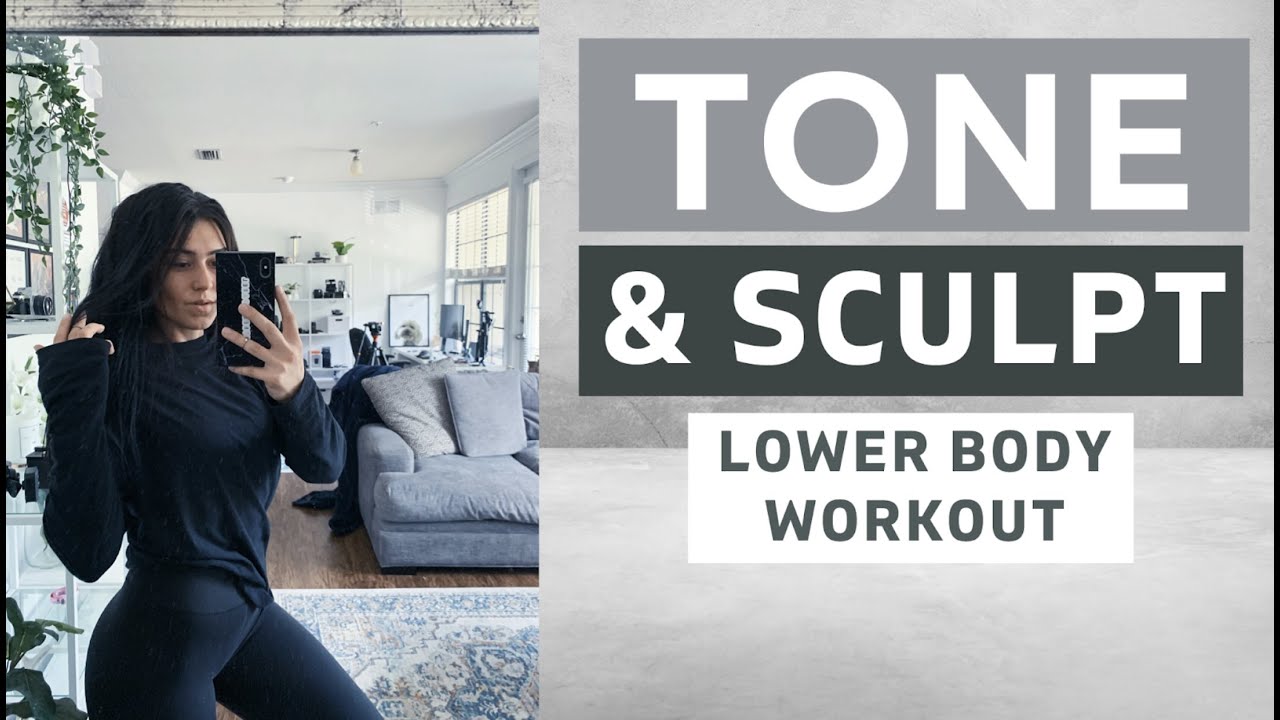 TONE AND SCULPT LOWER BODY WORKOUT FOR WOMEN - YouTube