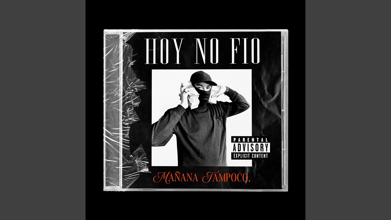 Hoy no fio, Mañana tampoco - YouTube