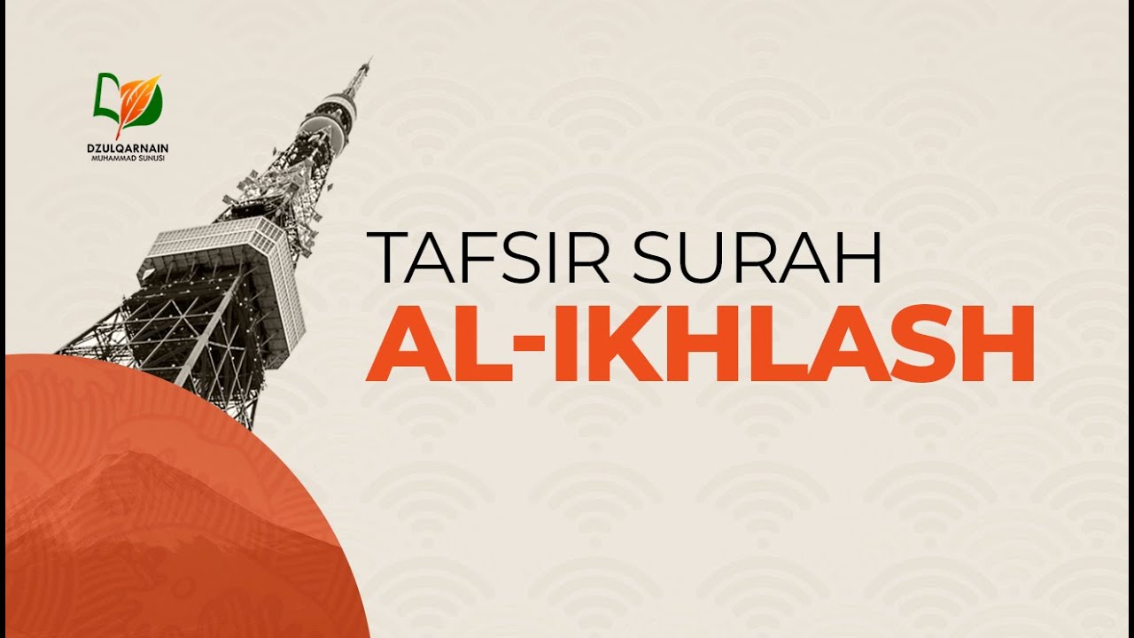 52. Tafsir Surah Al-Ikhlash - YouTube
