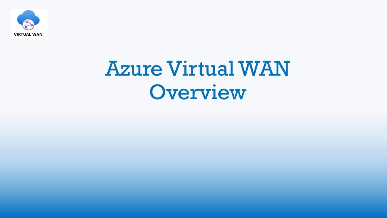 Overview | Azure Virtual WAN - YouTube