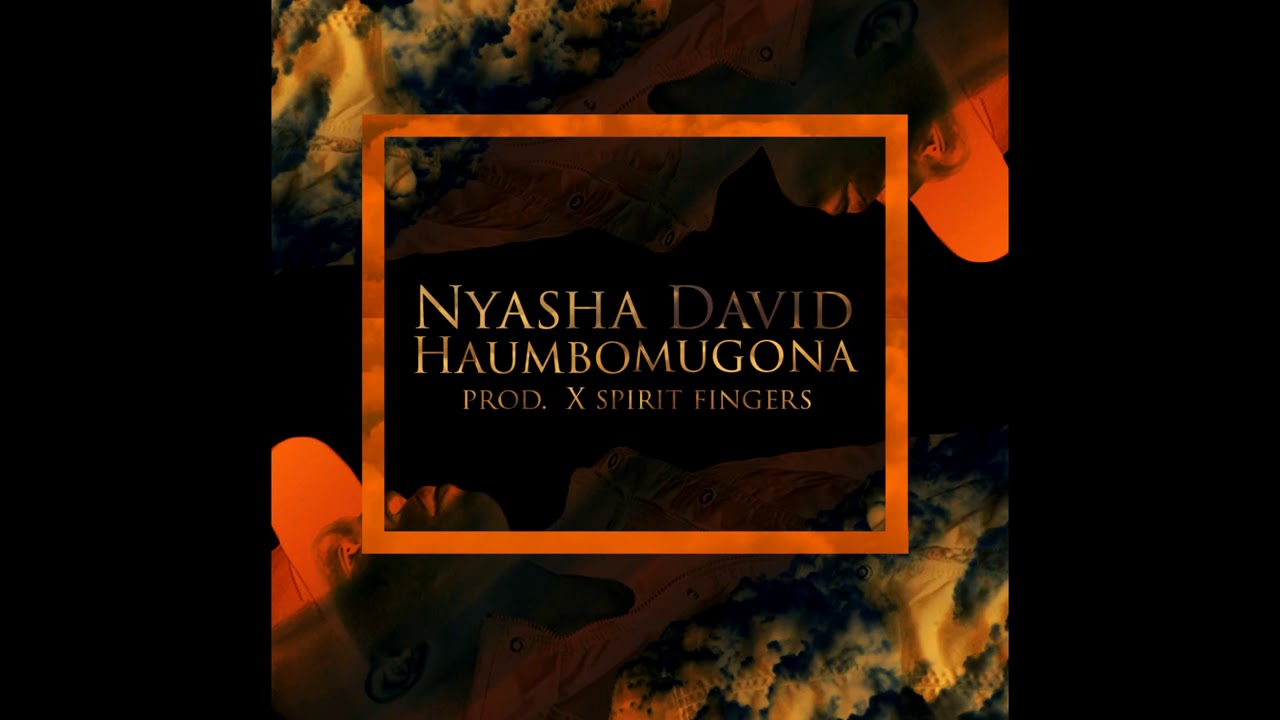 Nyasha David Haumbomugona Official Audio - YouTube Music