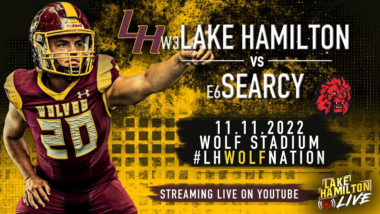 Lake Hamilton Wolves vs. Searcy Lions Football | November 11, 2022 ...