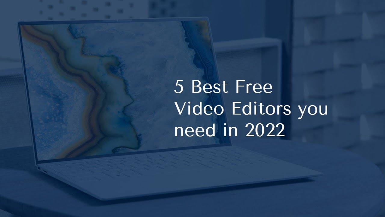 Top 5 Best FREE VIDEO EDITING Software, must in 2022🦾🔥 - YouTube