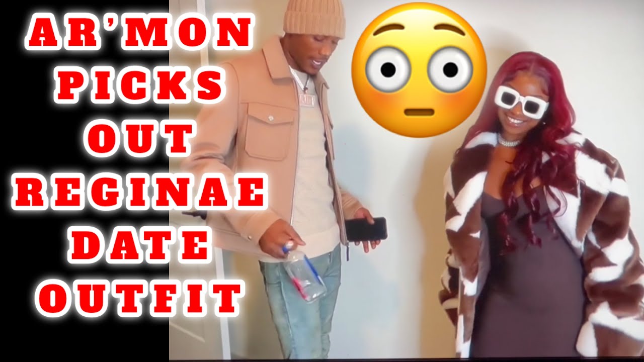 AR’MON PICKS OUT REGINAE DATE NITE OUTFIT 😳🤮👎 (My Reaction) - YouTube