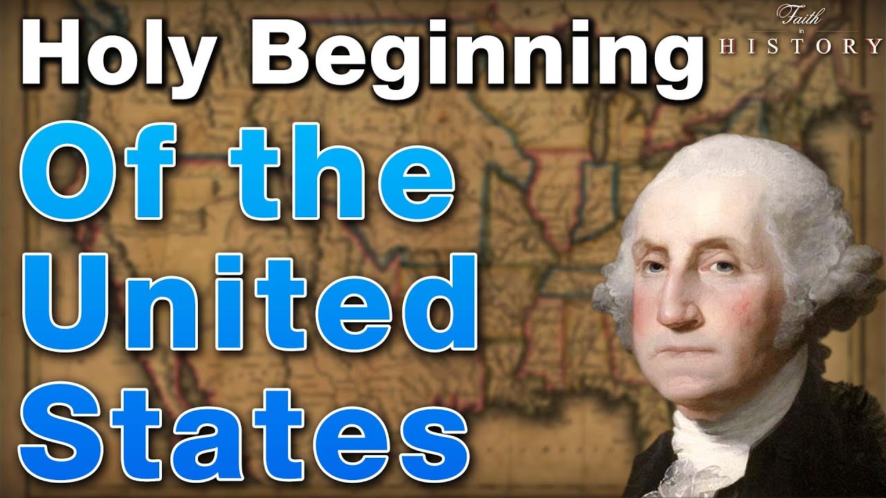 Holy Beginning of the United States - YouTube