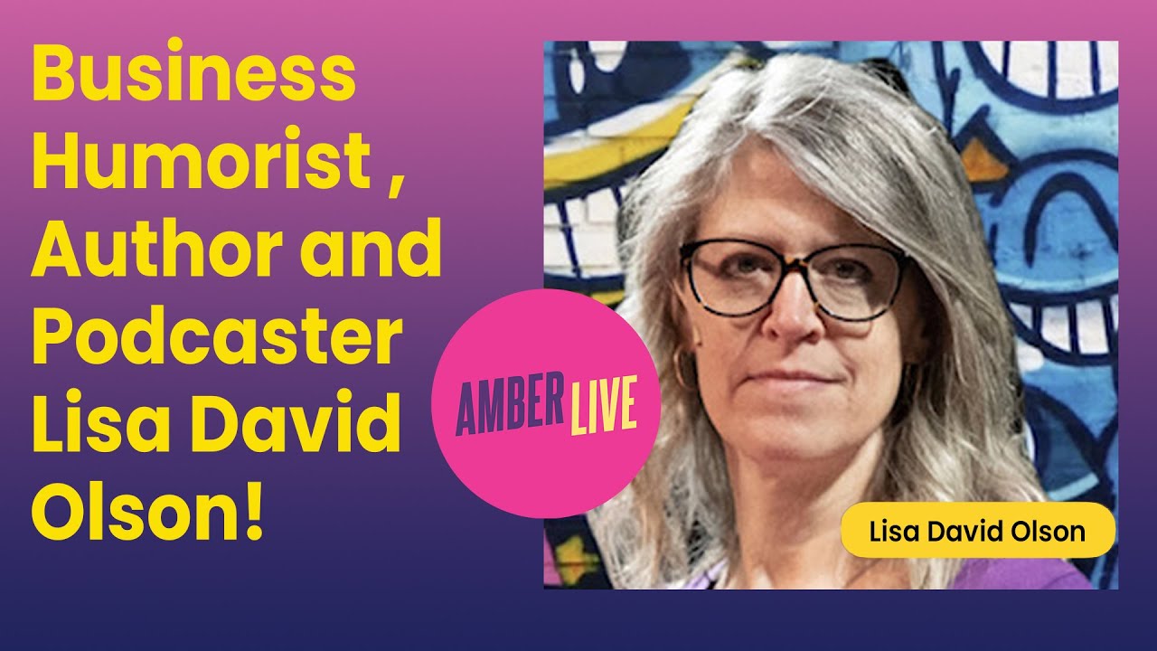 Lisa David Olson, Business Humorist, Author and Podcaster on Amber Live ...
