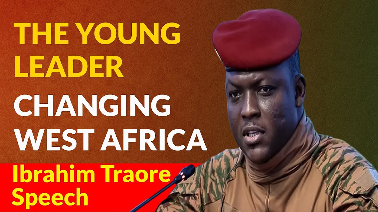 Ibrahim Traore Speech | The Young Leader Changing West Africa Part - 8 - YouTube