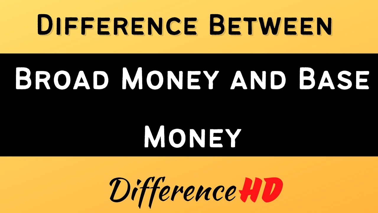 Difference Between Broad Money And Base Money - Difference Between ...