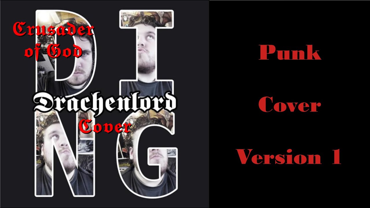 [Drachenlord - Song] Ding (Punk Cover 1 | Drachenlord Cover) - Crusader ...