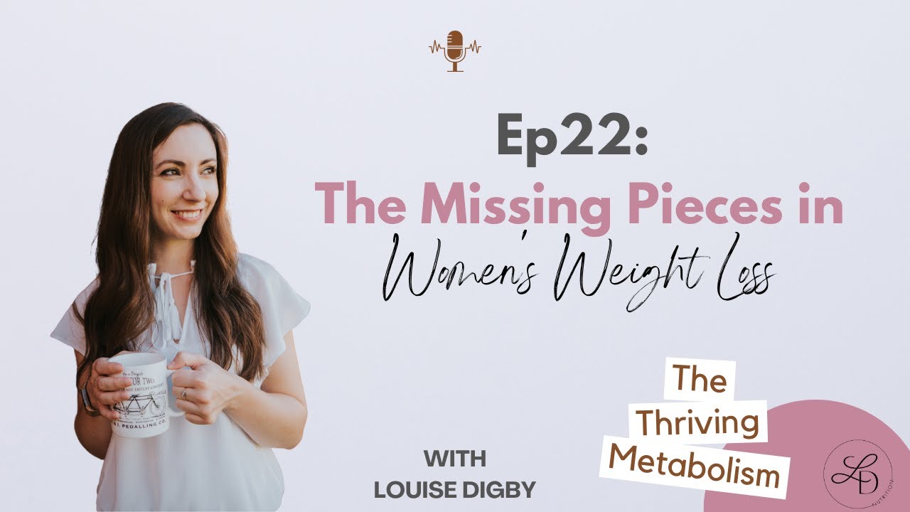 The Missing Pieces in Women's Weight Loss | Ep22 - YouTube