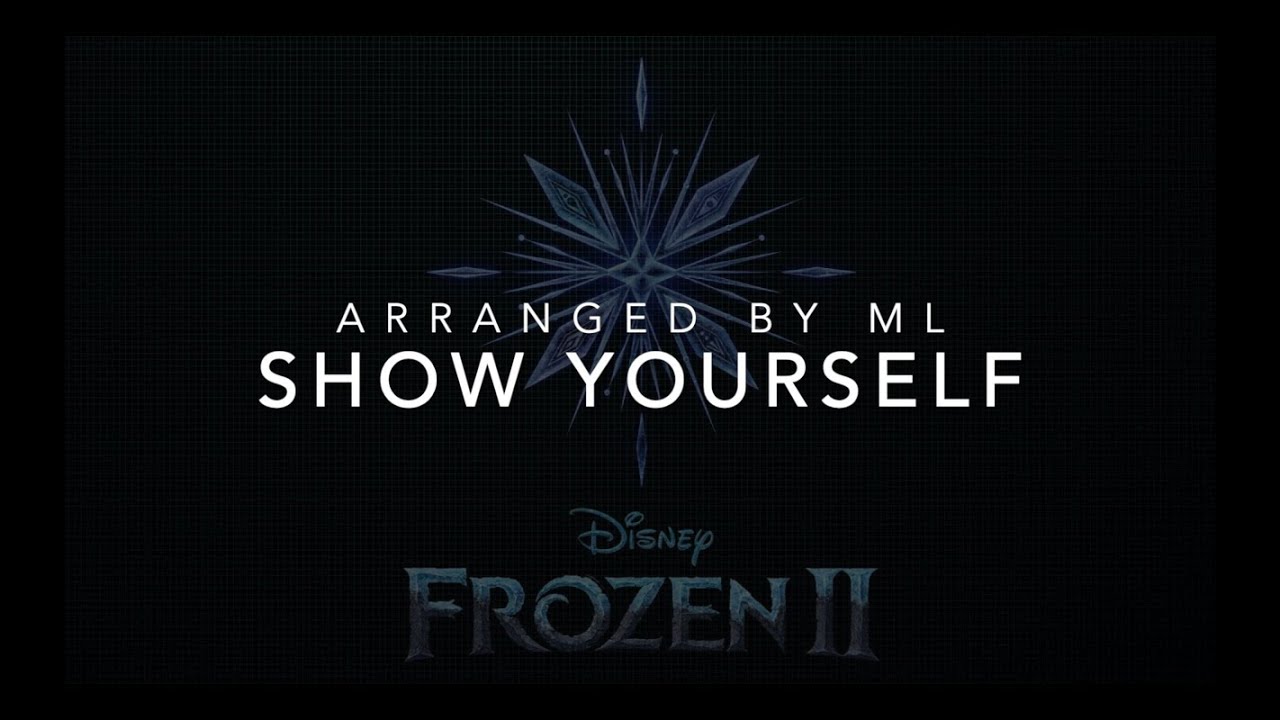 【Piano cover】Idina Menzel (Elsa) - Show Yourself (FROZEN 2)｜展示你自己 (魔雪奇緣 ...