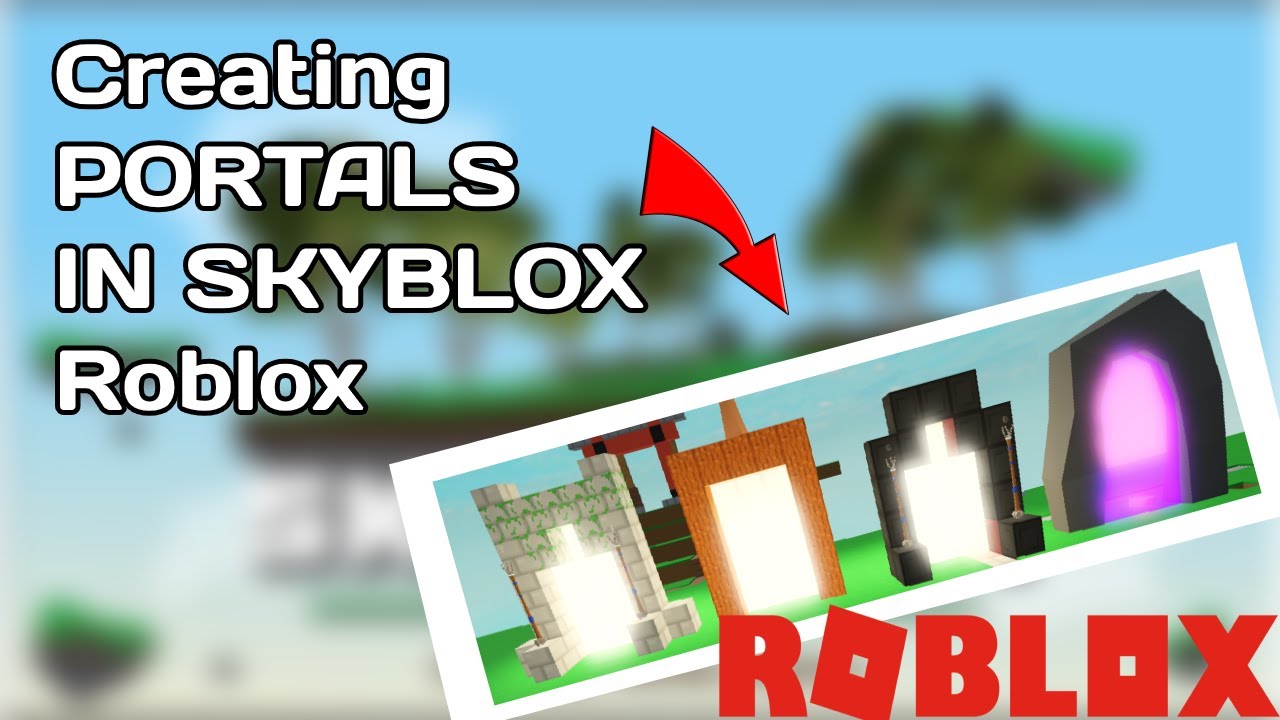 CREATING PORTALS IN ROBLOX SKYBLOX - YouTube