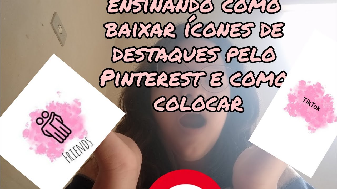 ensinando como baixar ícones de destaques pelo Pinterest e como colocar ...