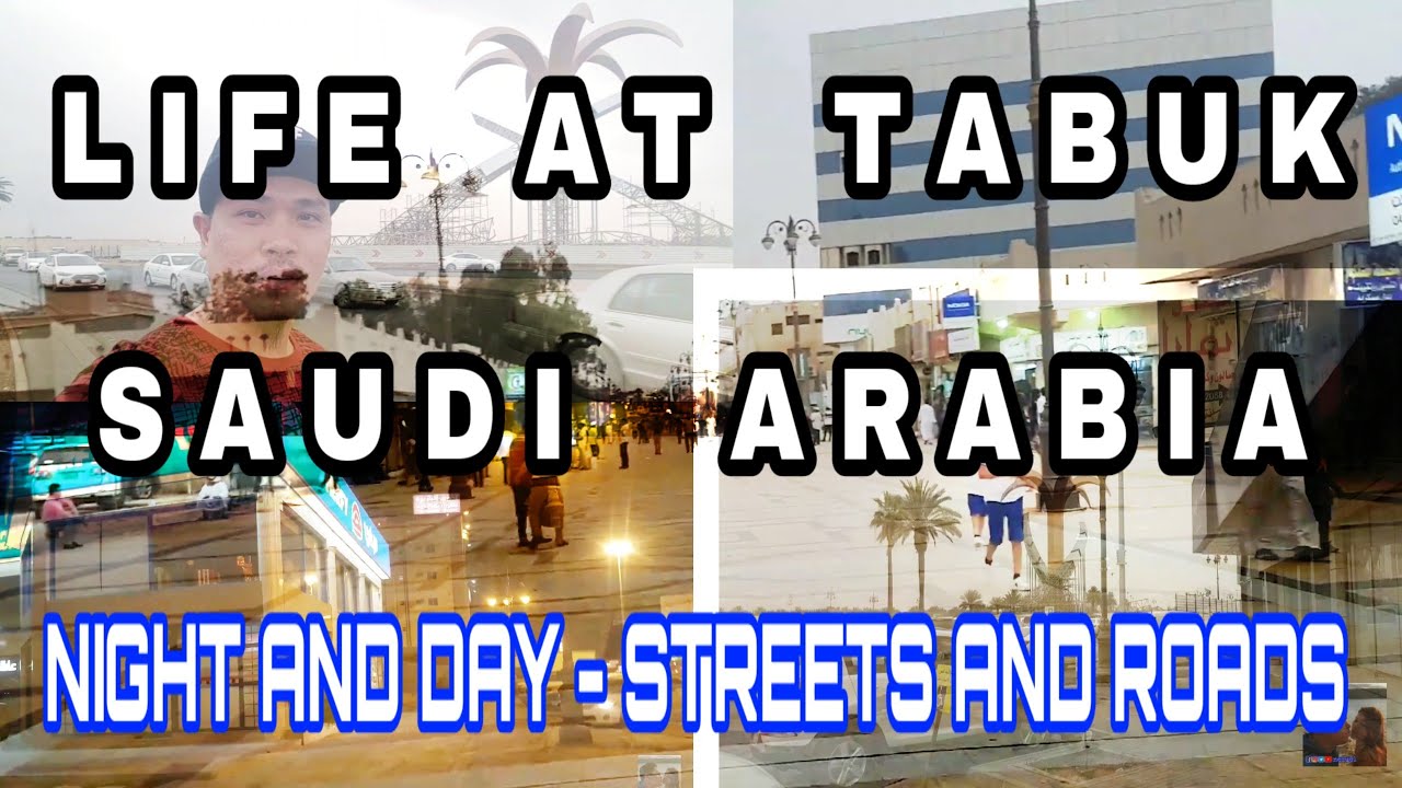 TABUK LIFE - STREETS AND ROADS | eiuoL'8sme! - YouTube