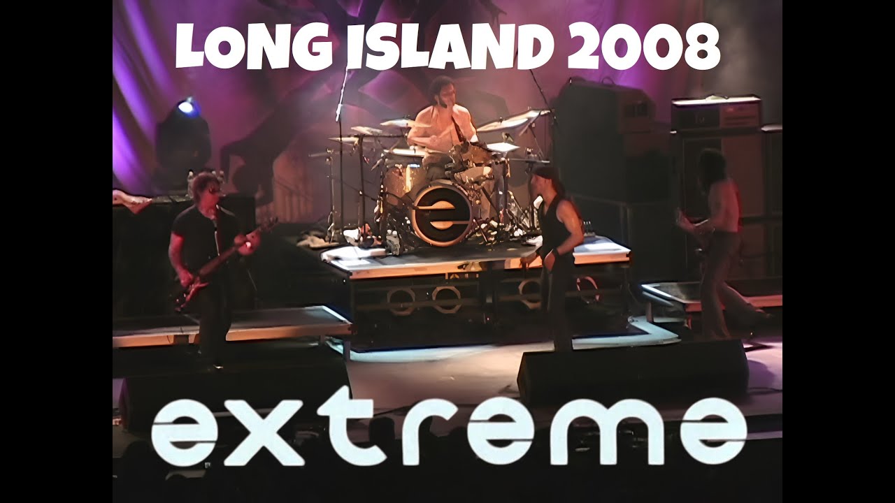 Extreme 01/08/2008 Long Island, NY, USA (Live) Full Concert HD - YouTube