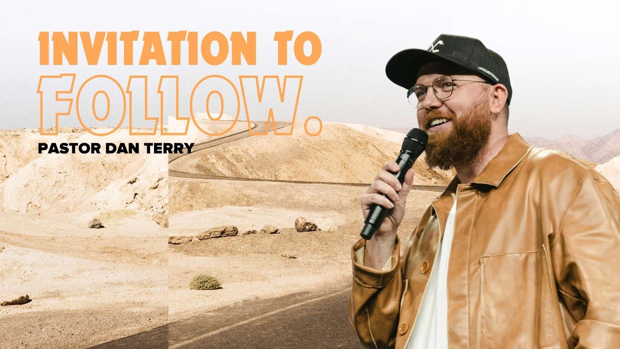 Invitation to Follow | Dan Terry - YouTube