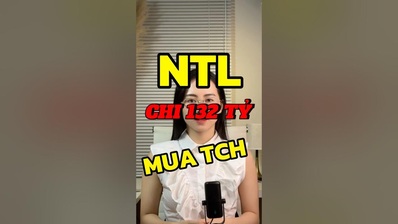 NTL chi 132 tỷ mua cổ phiếu TCH? #shorts #phuongnguyeninvesting - YouTube