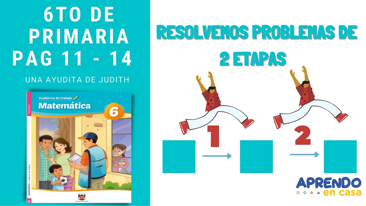 6to de Primaria [PAG 11 - 14] Resolvemos problemas en 2 ETAPAS ...