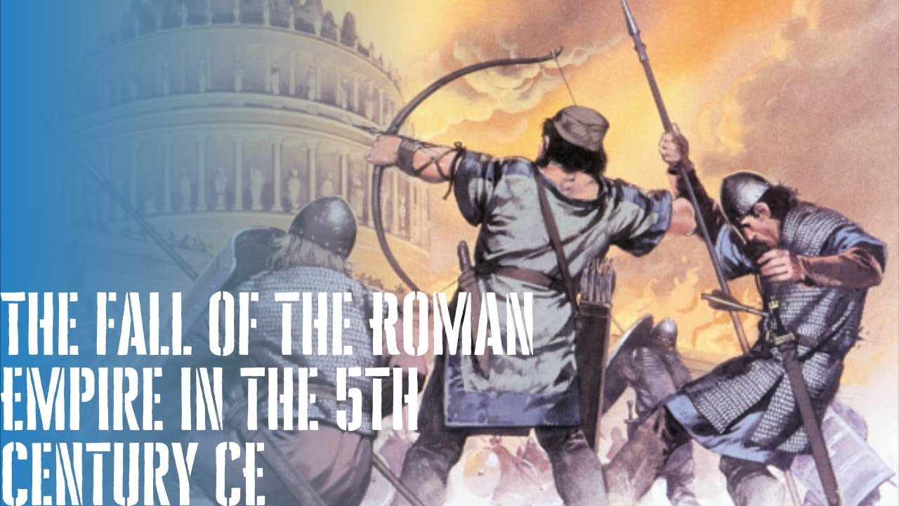 The fall of the Roman Empire in the 5th century CE || The Fall of Rome ...