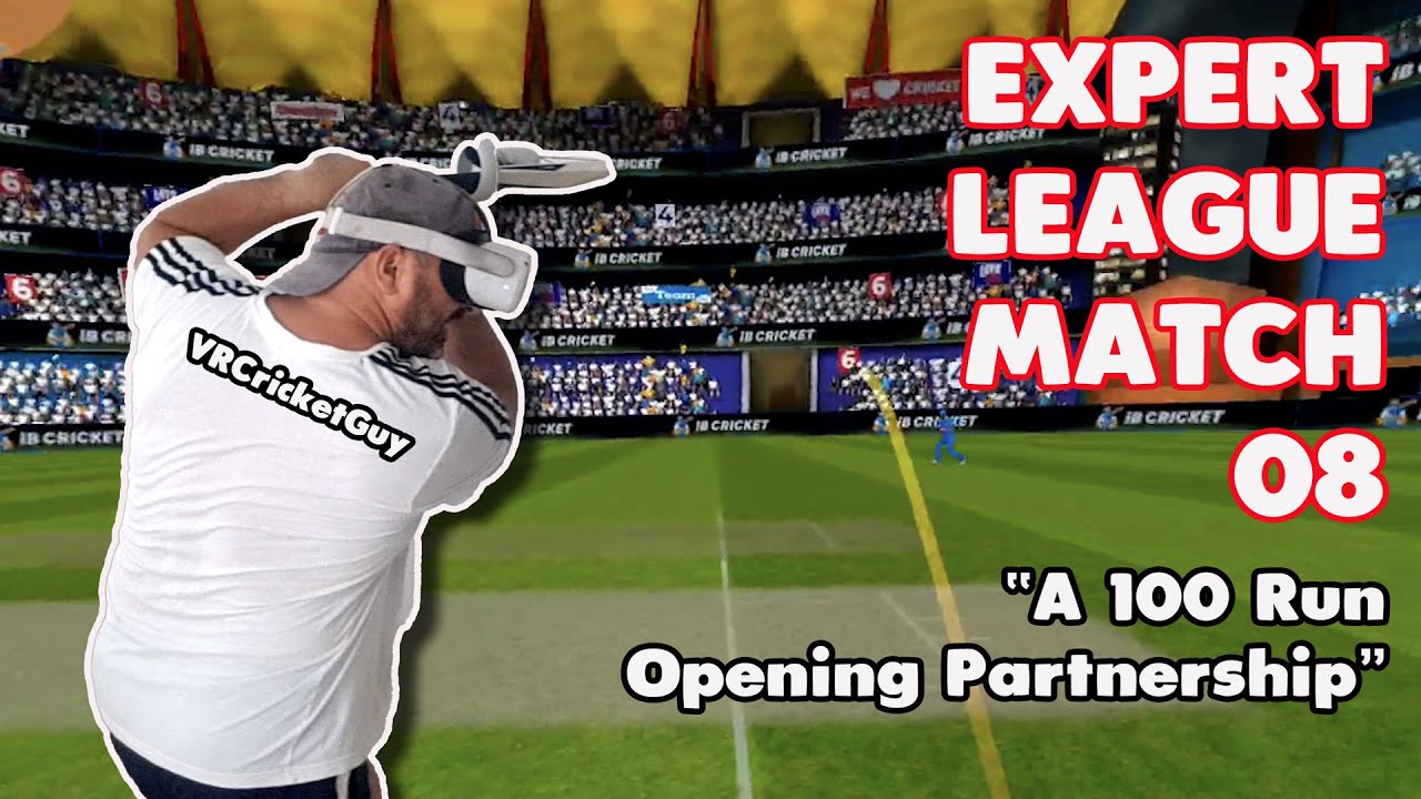 VR Cricket Guy | Expert League Match 08 | A 100 Run Partnership Between ...