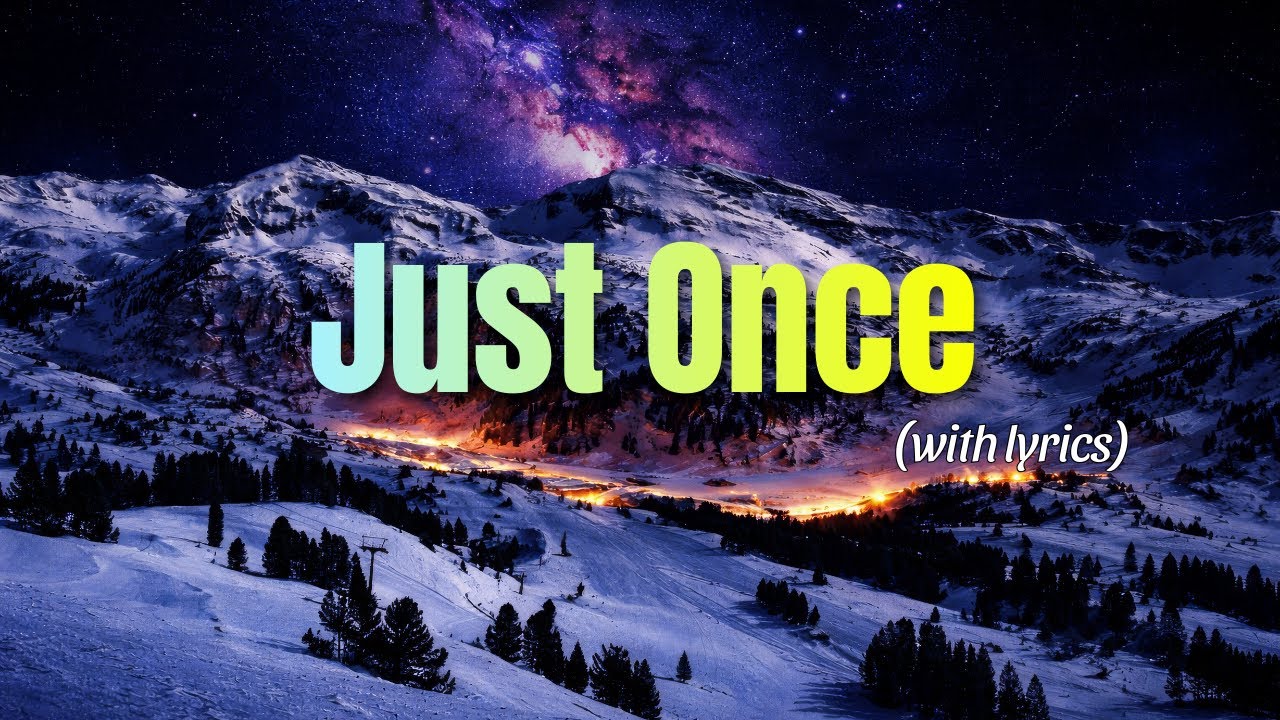 Just Once - Official Lyrics - YouTube