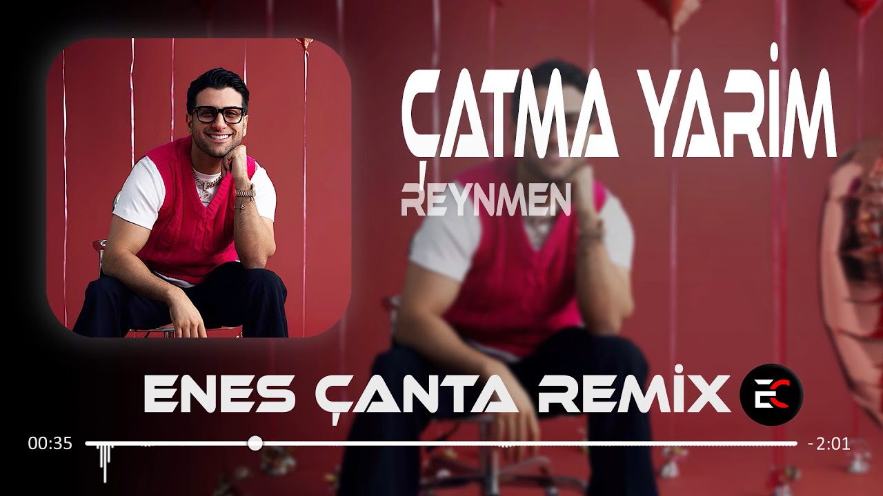 Çatma Yarim Kaşlarını (Enes Çanta Remix) Reynmen - Çatma Yarim - YouTube