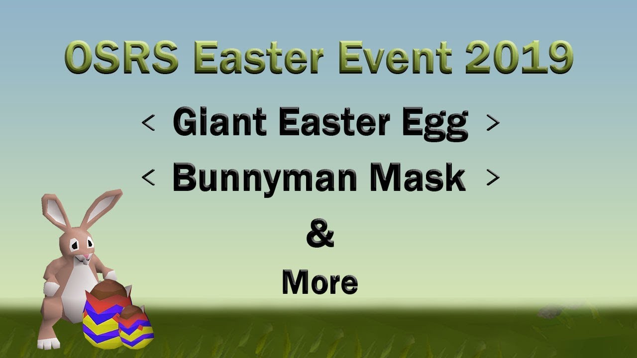 Enjoy OSRS Easter Event 2019 Quick Guide for Bunnyman Mask & More - YouTube
