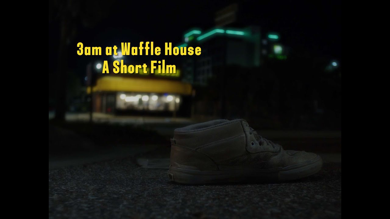 3am at Waffle House | Short film - YouTube