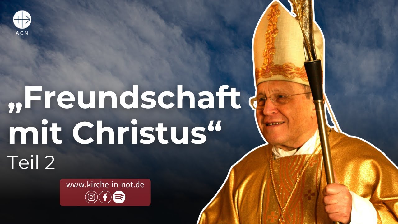 Zur Freundschaft mit Jesus berufen - Teil 2 (mit Walter Kardinal Kasper ...